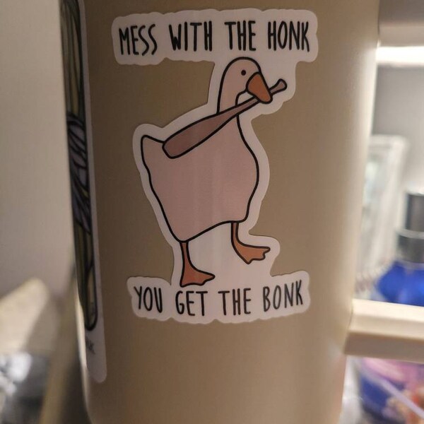 Mess With the Honk You Get the Bonk Sticker | Laptop Sticker | Water ...