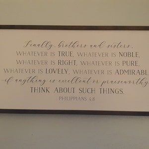 Philippians 4:8 Sign Finally Brothers Scripture Sign Whatever is True ...