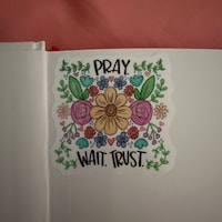 Pray Wait Trust Sticker, Affirmation Stickers, Laptop Sticker, Water ...