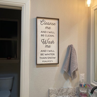 Cleanse Me and I Will Be Clean, Wash Me and I Will Be Whiter Than Snow ...