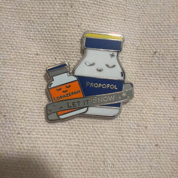 Let It Snow Propofol and Lorazepam - Hard Enamel Pin, Medical, Nurse ...