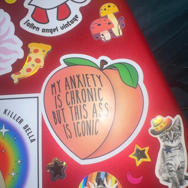 My Anxiety is Chronic but This Ass is Iconic | Peach Sticker | Anxiety ...