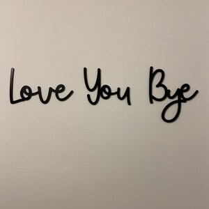 Love You Bye Wooden Script Sign Entryway Hallway Sign Letters Painted ...