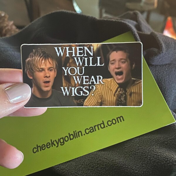 When Will You Wear Wigs Elijah Wood Sticker Lord of the Rings Decal ...