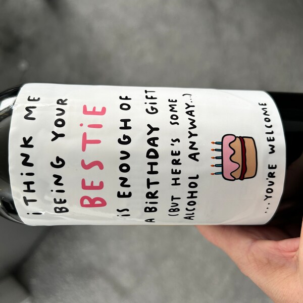 Being Your Bestie is Enough of A Birthday Gift Wine Label - Funny ...