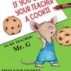 If You Give Your Teacher a Cookie, Teacher Appreciation Gift End of ...