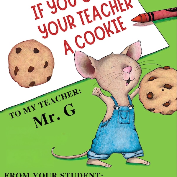 If You Give Your Teacher a Cookie, Teacher Appreciation Gift End of ...