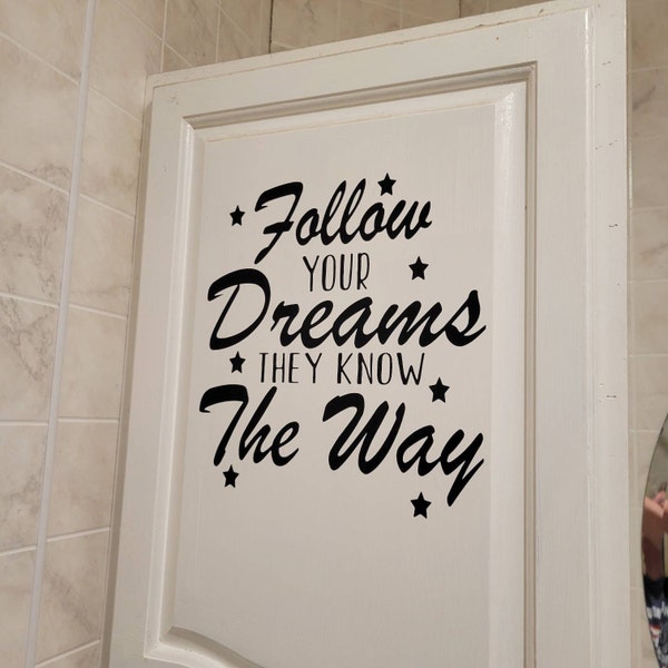 Follow Your Dreams They Know the Way Wall Decal Inspirational Home ...