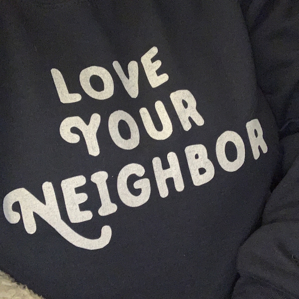 The KINDNESS Collection | Love Your Neighbor | Super Soft Sweatshirt ...