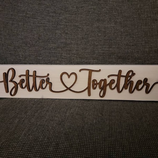 Better Together Sign Anniversary Gift Wedding Sign Farmhouse Decor Sign ...