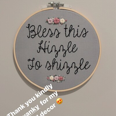 Bless This Hizzy Fo Shizzy, Rap Embroidery, Fo Shizzle, Hip Hop ...