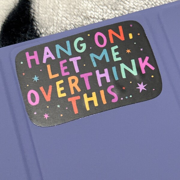 Let Me Overthink This Vinyl Sticker, Laptop Sticker, Over-thinker ...