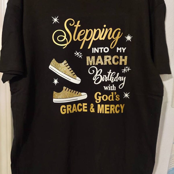 Stepping Into My March Birthday With Gods Grace and Mercy Svg, March ...