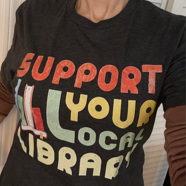 Support Your Local Library Shirt - Library Lover Tee - Book Nerd ...