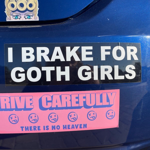 Funny "i Brake for Goth Girls" Window Decal BUMPER STICKER Gothic ...