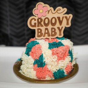 One Groovy Baby, Boho Cake Topper, First Birthday Cake Topper, Groovy ...