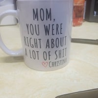 Mom You Were Right Mug Funny Mothers Day Gifts Moms Birthday Coffee Mug ...