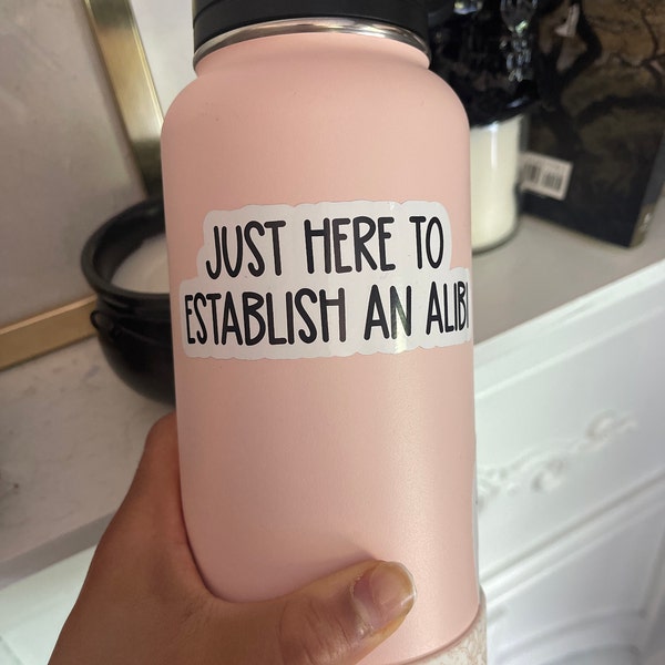 Just Here to Establish an Alibi Stickers, True Crime Podcasts Stickers ...