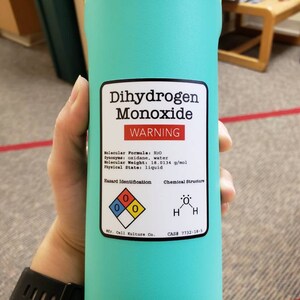 Dihydrogen Monoxide water, H2O Warning Label, Vinyl Science Sticker ...