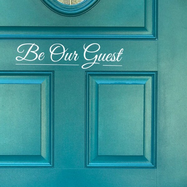 Be Our Guest Decal Sign Front Door (entryway) or Wall Vinyl Decal ...