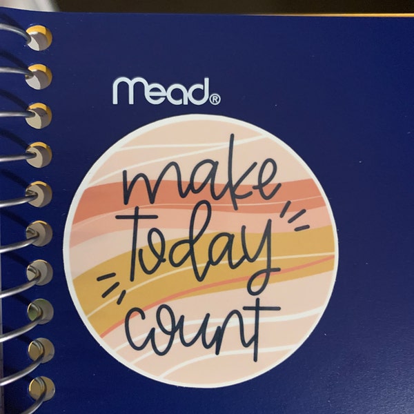 Make Today Count Sticker Positive Sticker, Motivational Sticker, Vinyl ...
