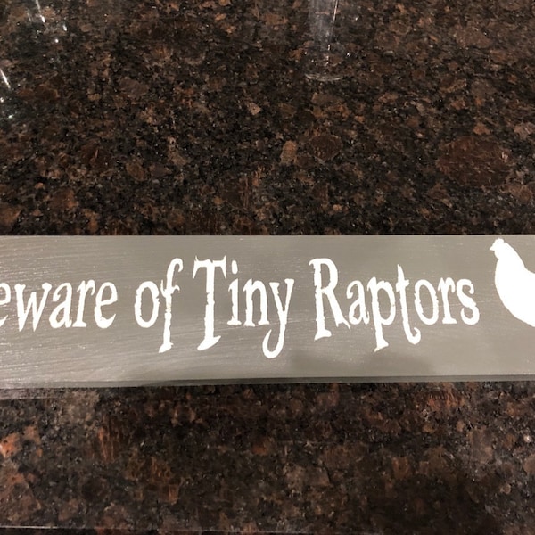 Beware of Tiny Raptors Sign | Gift for Chicken Lover or Poultry Owner ...