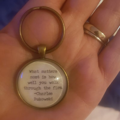 What Matters Most is How Well You Walk Through Fire Book Quote Charles ...