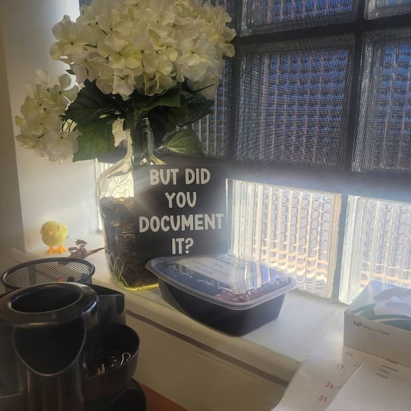 But Did You Document? / Wood Sign/ Office Decor / Funny Office Humor ...