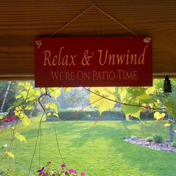 Relax & Unwind We’re on Patio Time Hanging Wood Sign | Outdoor Sign ...
