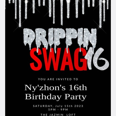 Drippin Swag 16 Invitation, Bling Birthday Invitation, Swag 16 Party ...