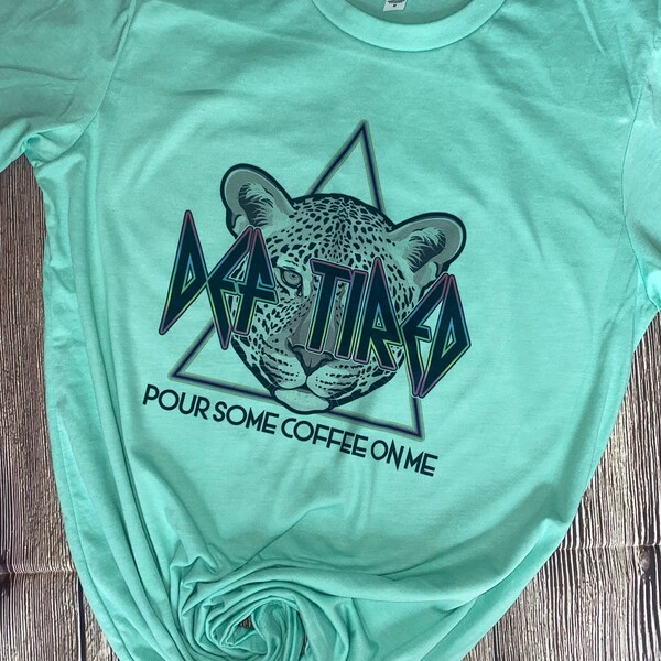 Def Tired Parody - Def Tired, Def Tired Design, Def Tired Leopard, Pour ...