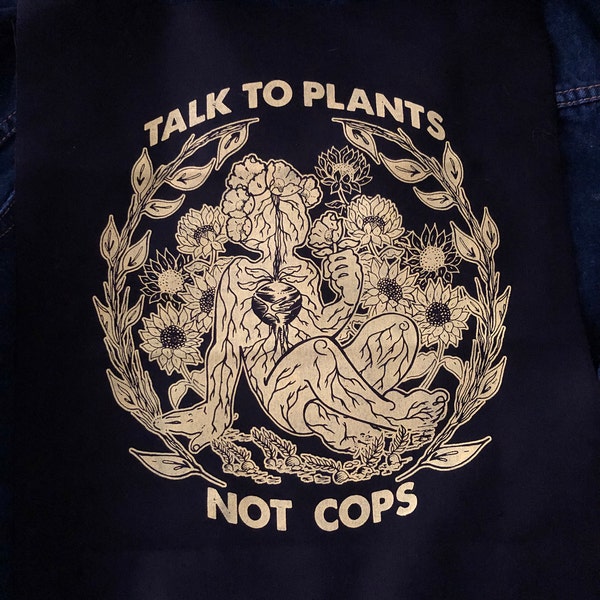Talk to Plants, Not Cops Back Patch - Etsy