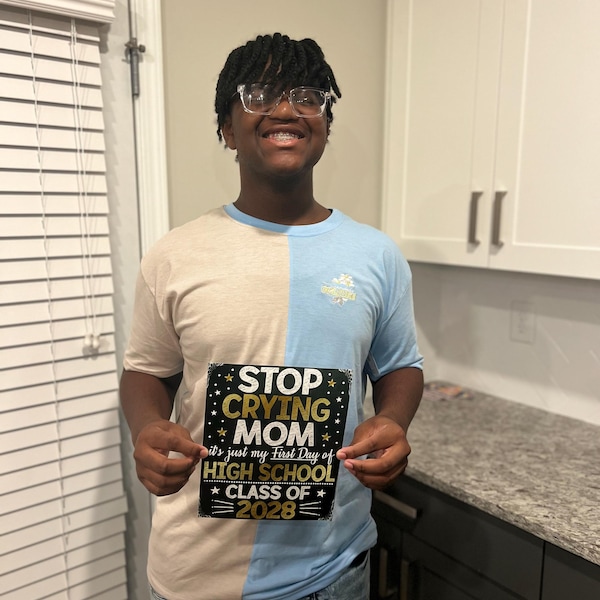 First Day of High School Sign: Stop Crying Mom Photo Prop (digital ...