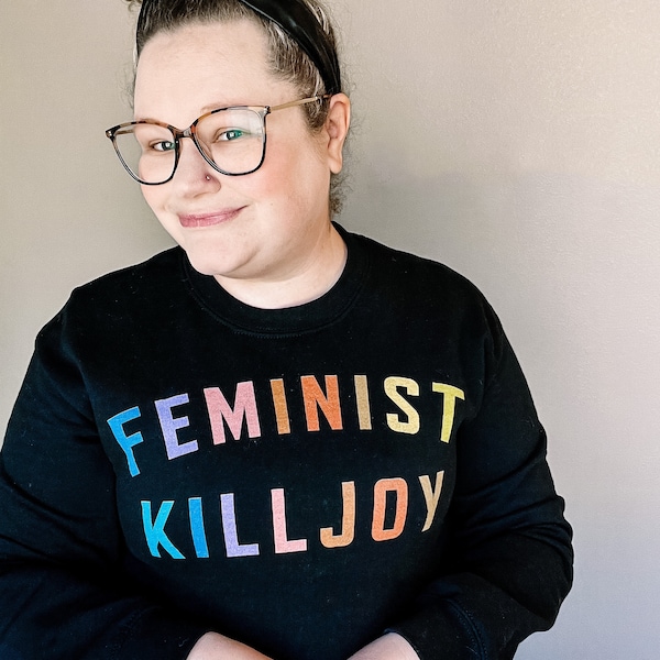 Feminist Sweater, Feminist Killjoy, RBG Sweatshirt, Feminist Hoodie ...