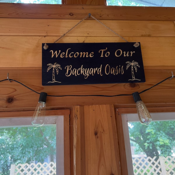 Backyard Oasis Welcome Sign | Outdoor Sign | Wood Carved Hanging Sign ...