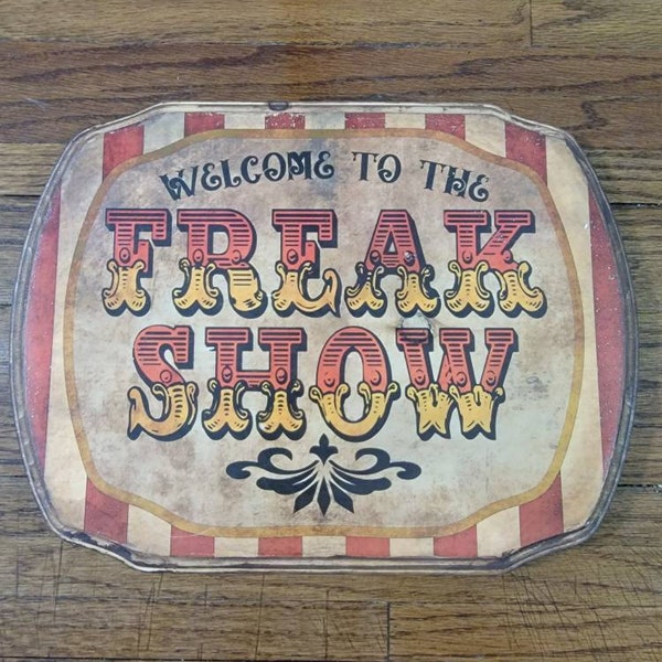 Welcome to the Freak Show Wooden Wall Plaque - Sideshow Vintage Art ...