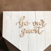 Be Our Guest - Laser Cut Letters Only - Be Our Guest Wording - Be Our ...
