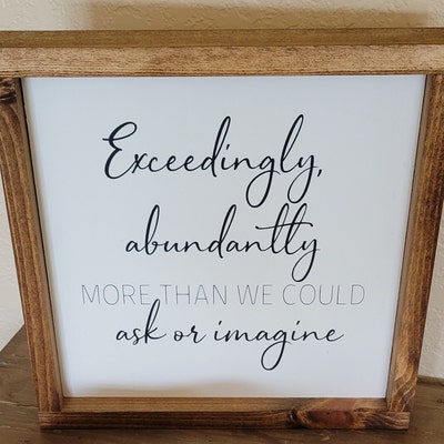 Exceedingly Abundantly More Than We Could Ask or Imagine - Etsy
