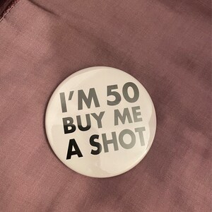 Funny Birthday Badge 50th Birthday Pin Badge Ideas Dad Brother Uncle ...