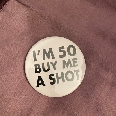 Funny Birthday Badge 50th Birthday Pin Badge Ideas Dad Brother Uncle ...