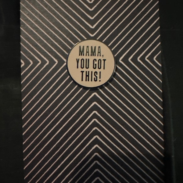 Mama You Got This Pin - Mom Pin - Pins for Mothers - Hard Enamel Pin ...