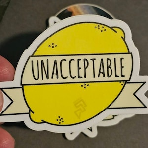 Vinyl Sticker, UNACCEPTABLE, Weather Proof, Sticker, Laminated, Decal ...