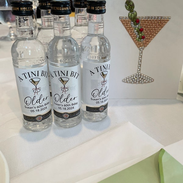 A Tini Bit Older Martini Birthday Shot Labels, Martini Birthday Shooter ...