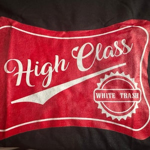 High Class White Trash. Instant Download. Shirt Design, Sublimation ...