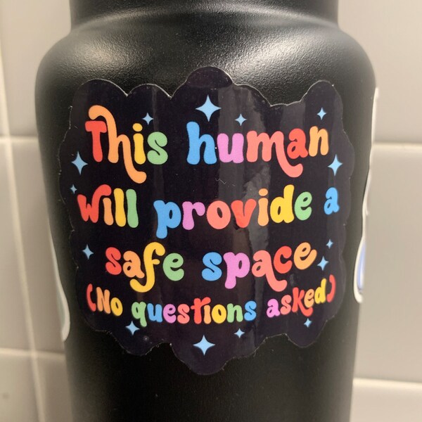 This Human Will Provide A Safe Space Waterproof Sticker, Ally Stickers ...