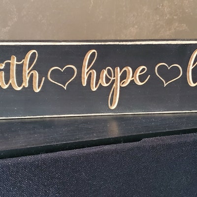 Faith Hope Love Sign, Faith Hope Love, Home Decor, Faith, Love, Hope ...