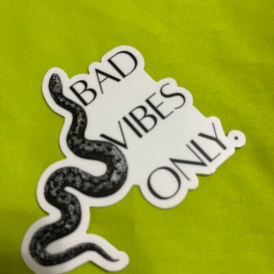 Bad Vibes Only Sticker Snake Sticker Black and White - Etsy