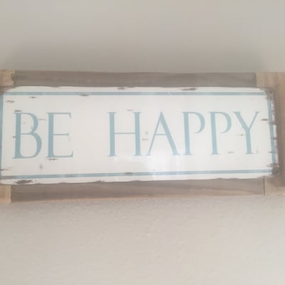 Be Happy Metal Street Sign on Reclaimed Wood Frame - Etsy
