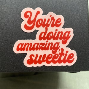You're Doing Amazing, Sweetie Retro Waterproof Sticker - Etsy