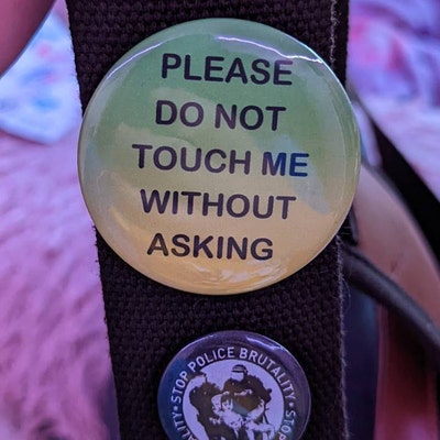 Please Do Not Touch Me Without Asking Buttons, 1.25 in and 2.25 in ...